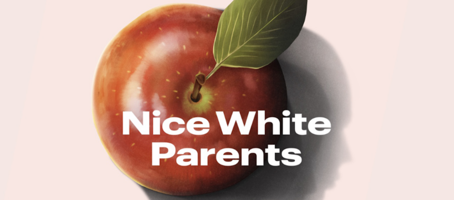 How 'Nice White Parents' explains the past 4 years - Kappan Online
